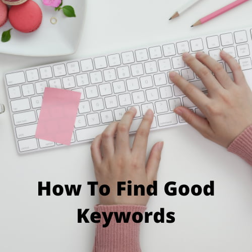 How To Find Good Keywords Site Consulting Services How To Find Good Keywords Site Consulting Services